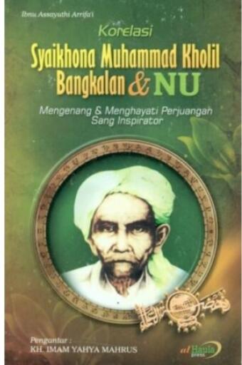 'Haus' akan Ilmu Fiqih, Inilah Sosok Luar Biasa dari KH Mbah Kholil ...